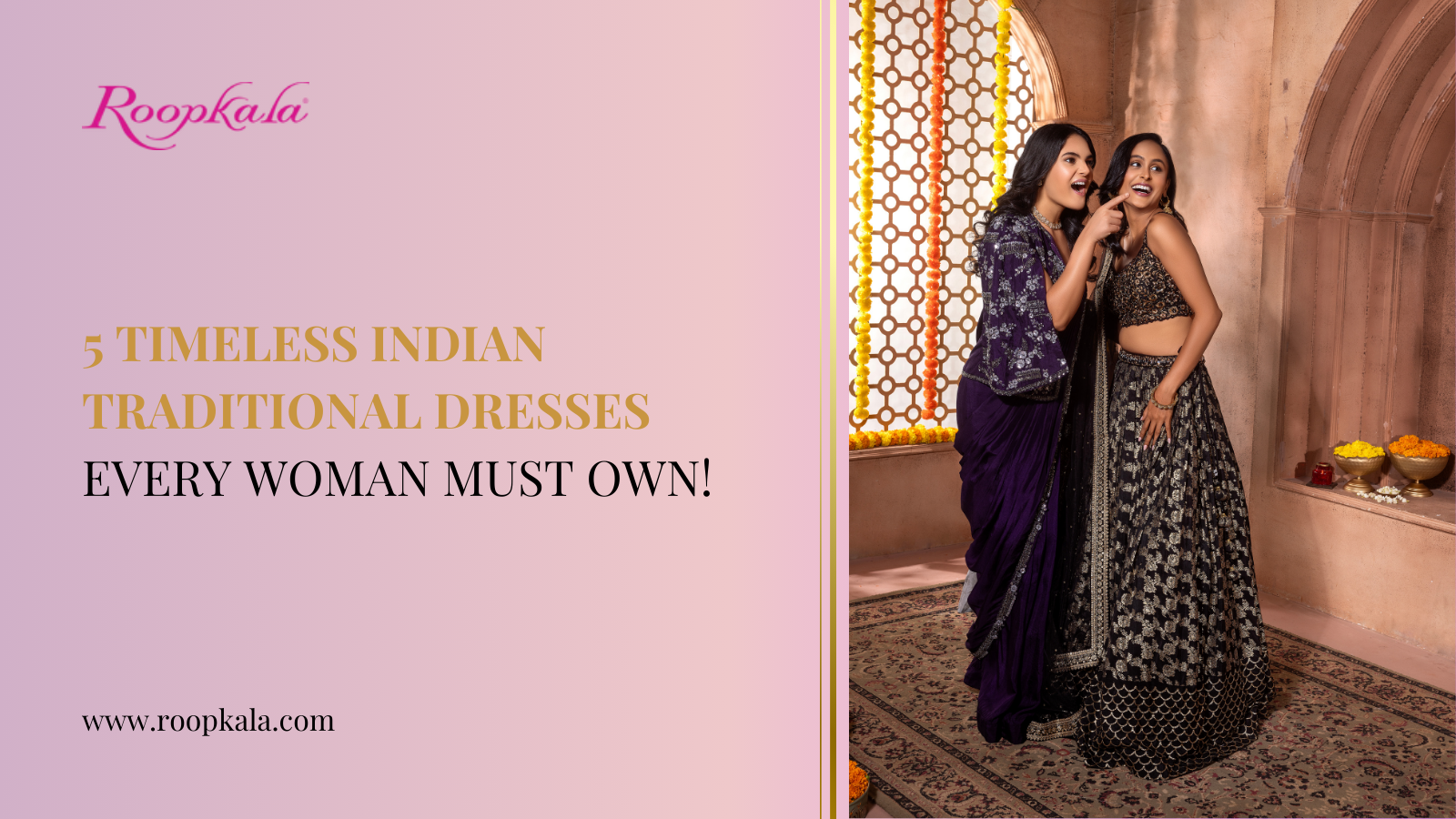 5 Timeless Indian Traditional Dresses for Every Woman – Roopkala